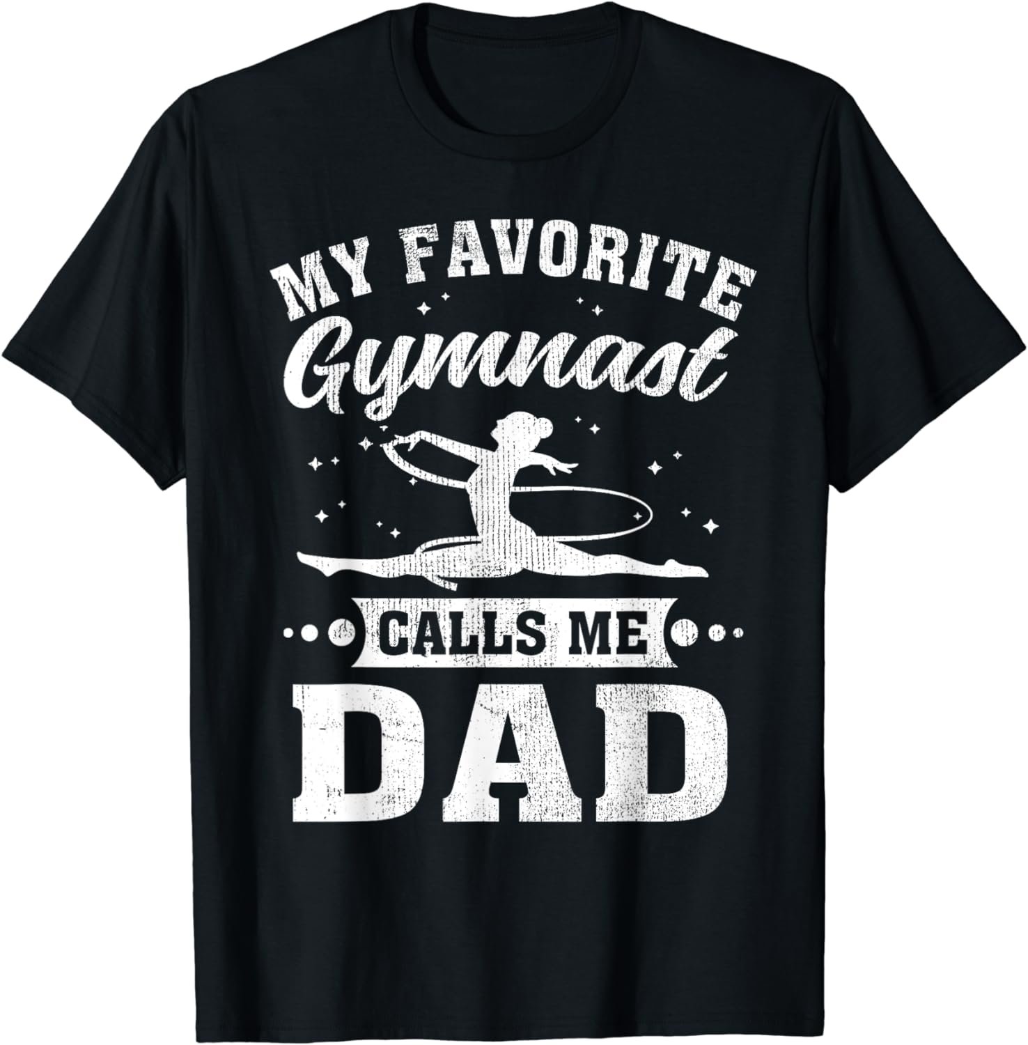My Favorite Gymnast Calls Me Dad Father's Day T-Shirt