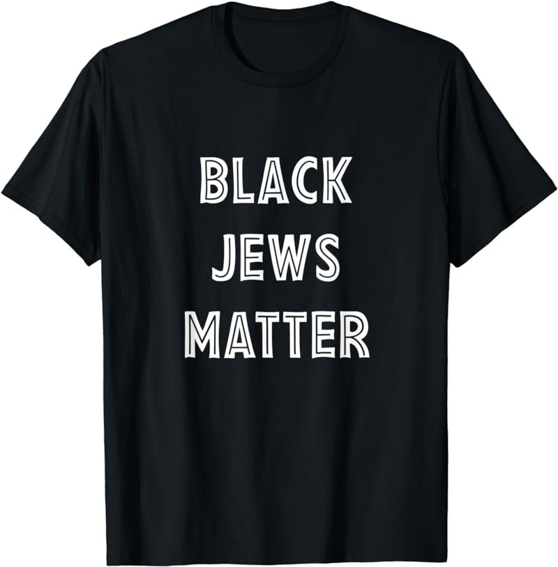 Black Jews Matter Jewish Passover Hanukkah Hebrews Of Zion T-Shirt