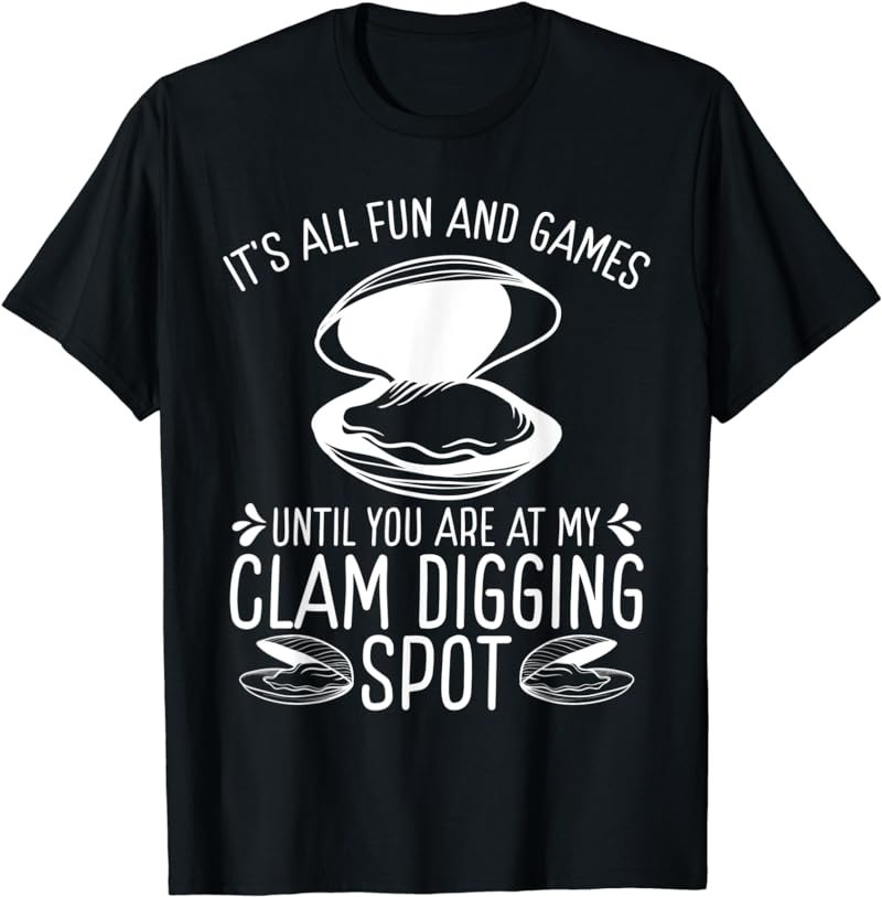 Clam Digging Spot Clamming Rake Funny Clam Digger T-Shirt