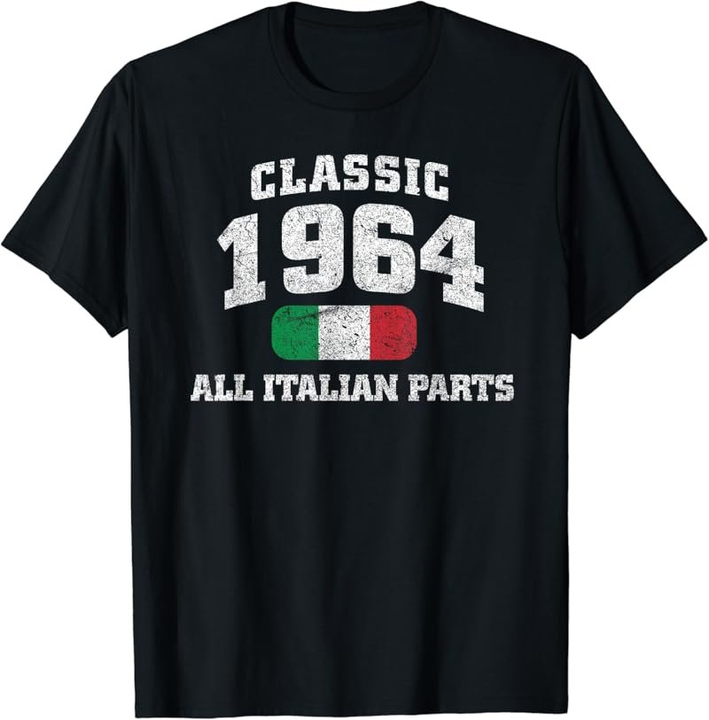 Classic 1964 All Italian Parts Flag of Italy 59th Birthday T-Shirt