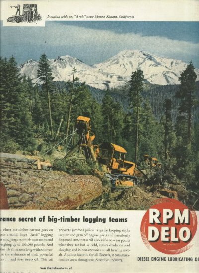 1950 RPM DELO magazine ad Arch logging near Mount Shasta Standard Oil ...