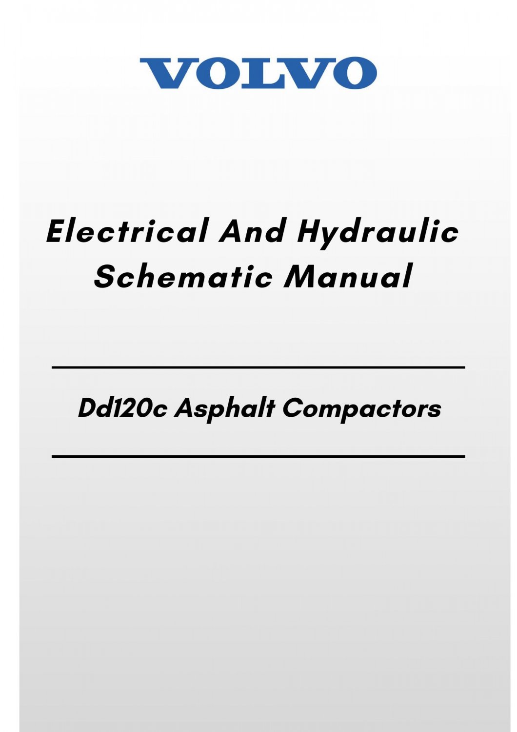 Volvo Dd120c Asphalt Compactors Electrical And Hydraulic Schematic Manual