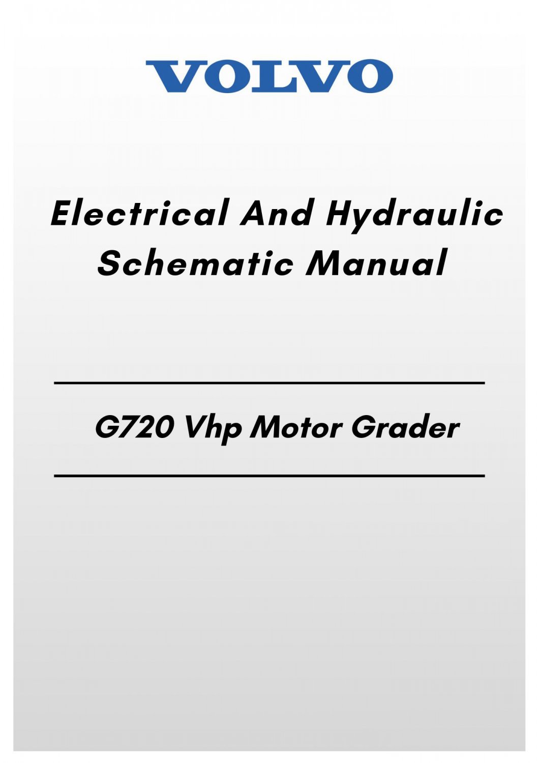 Volvo G720 Vhp Motor Grader Electrical And Hydraulic Schematic Manual