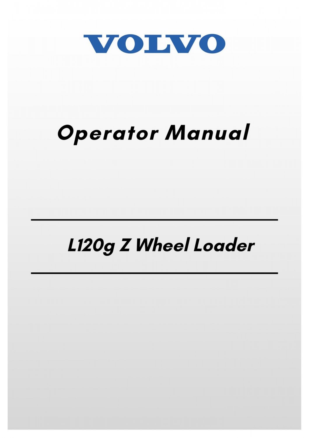 Volvo L120g Z Wheel Loader Operator Manual