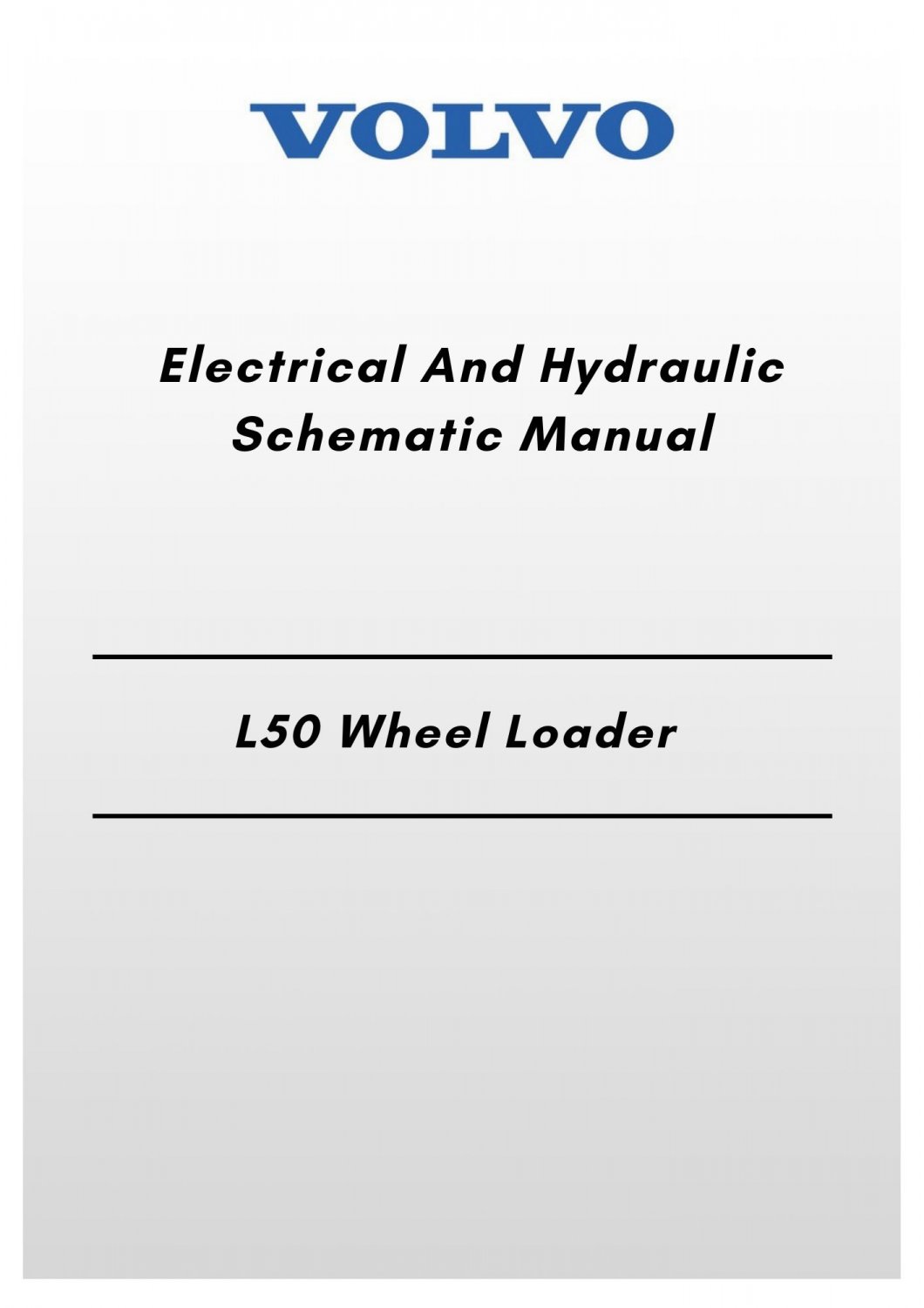 Volvo L50 Wheel Loader Electrical And Hydraulic Schematic Manual