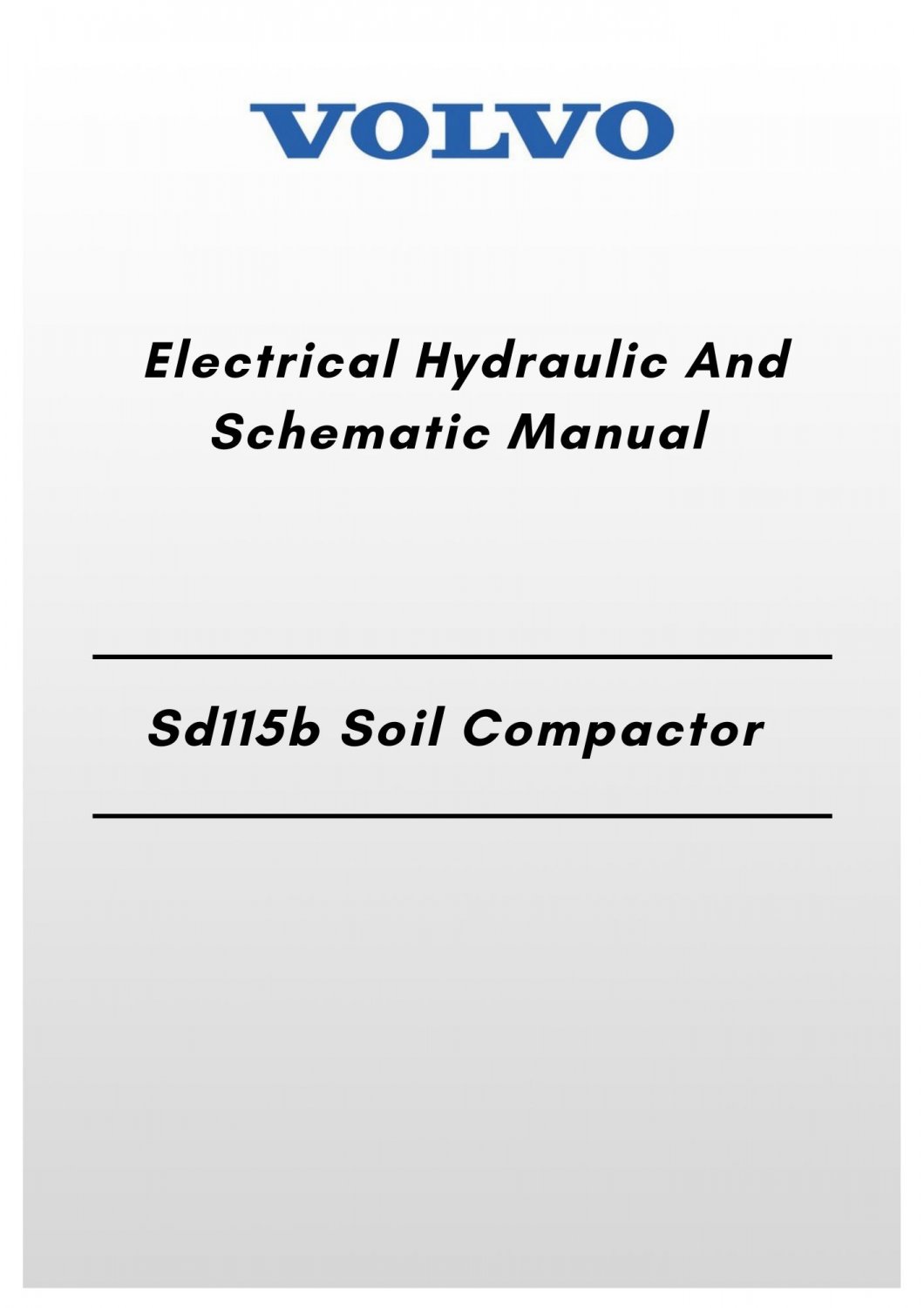 Volvo Sd115b Compactor Electrical Hydraulic And Schematic Manual