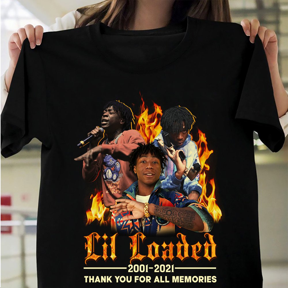 RIP Lil Loaded Rapper T-shirt Thank You For All Memories Gift For Fan Shirt
