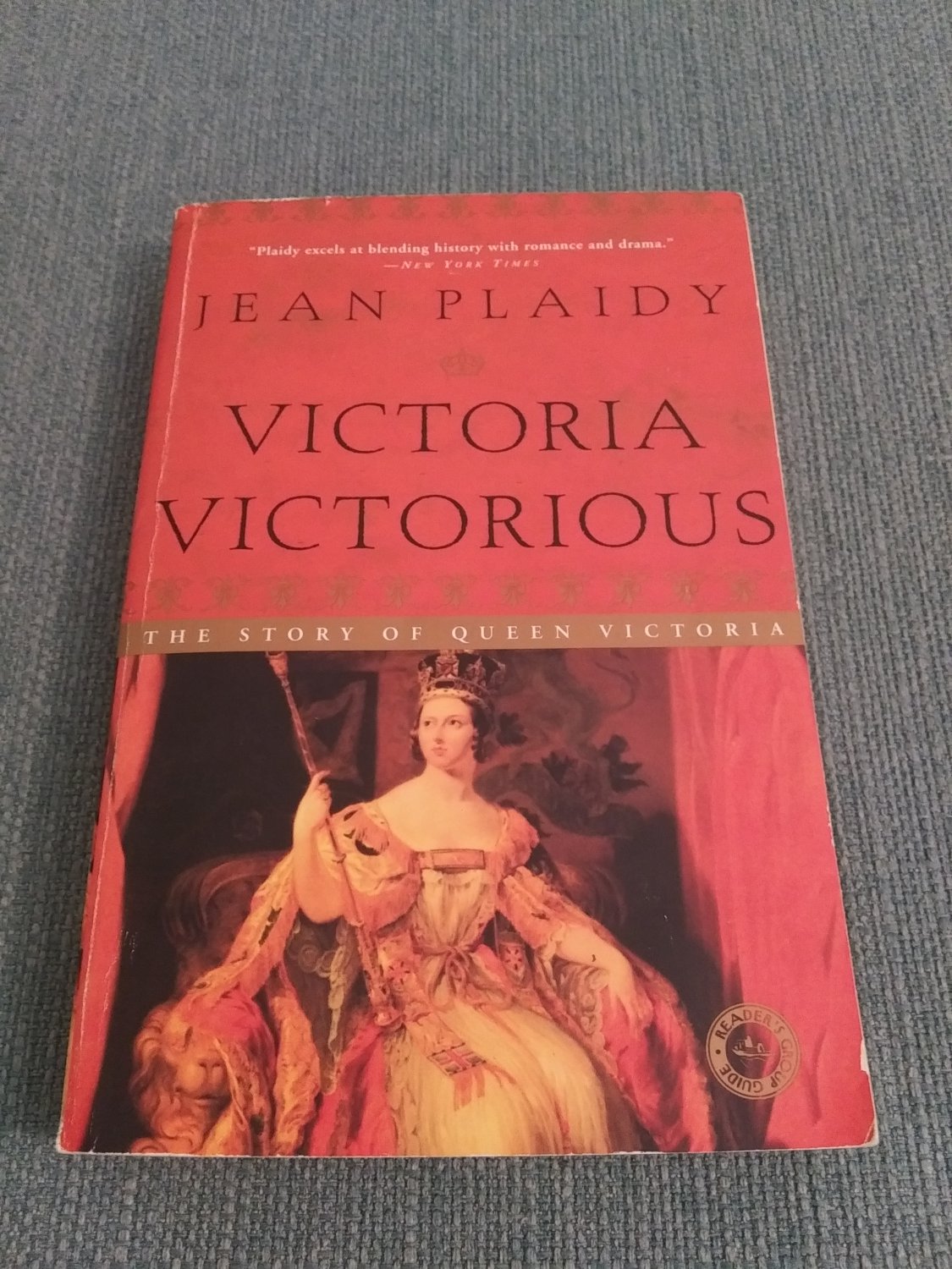 Victoria Victorious The Story of Queen Victoria by Jean Plaidy (1993 ...