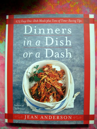 Dinners in a Dish Or a Dash: 275 Easy One-dish Meals / Recipes Cookbook ...