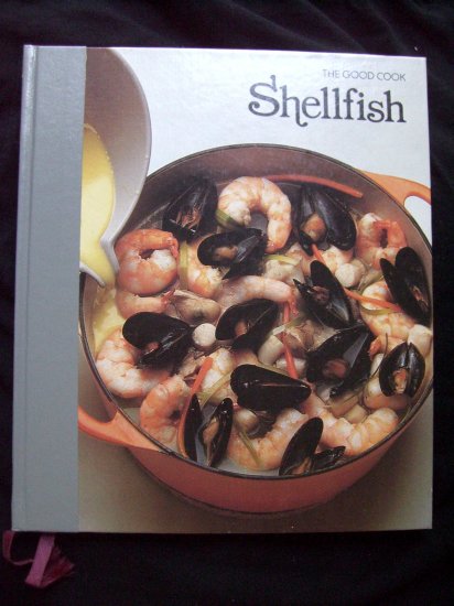 Time Life Good Cook Series ~ SHELLFISH Cookbook ~ Seafood ~ Fish