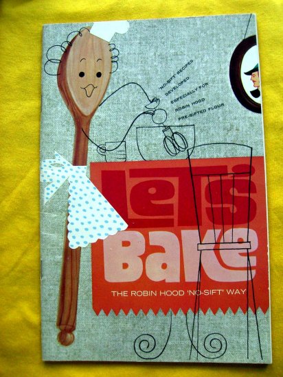 SOLD! Vintage 1964 Robin Hood Flour Booklet ~ Let's Bake Cookbook