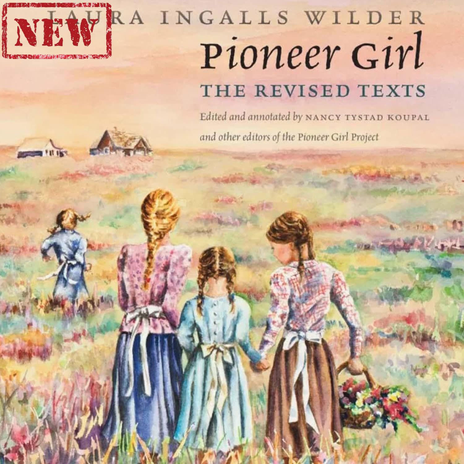 Pioneer Girl: The Revised Texts
