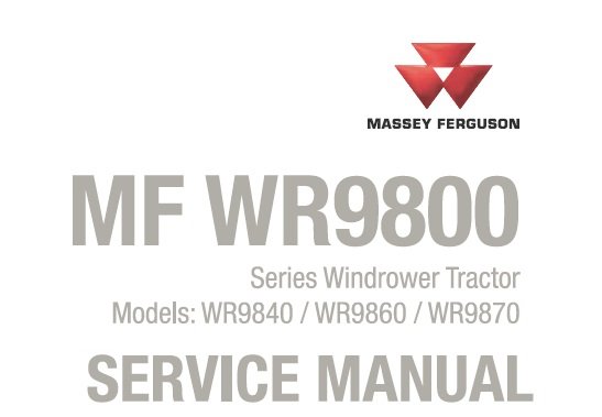 Massey Ferguson WR9840 , WR9860 , WR9870 Windrower Tractors (WR9800 ...