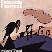 Freedom Fighters CD My Scientist Friends $7.99 ~ FREE SHIPPING AmRep
