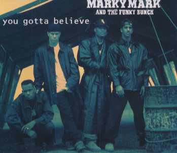 Marky Mark and The Funky Bunch - You Gotta Believe - UK CD Single