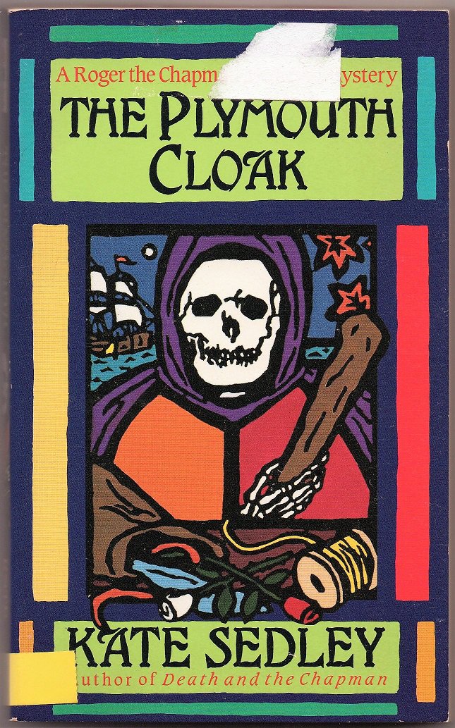 Kate Sedley The Plymouth Cloak 1994 Roger The Chapman Book 2