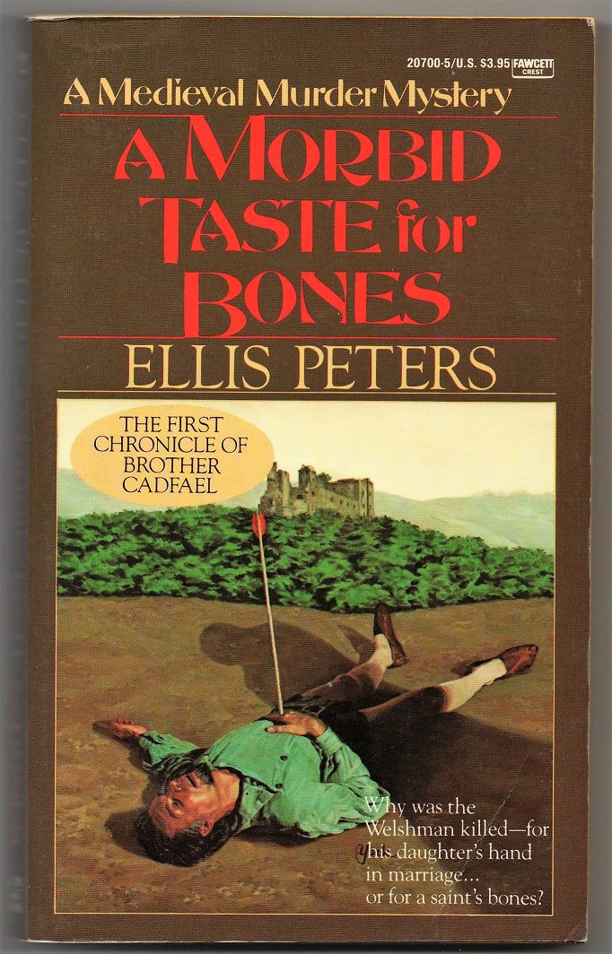 A Morbid Taste for Bones by Ellis Peters Book One of Brother Cadfael ...