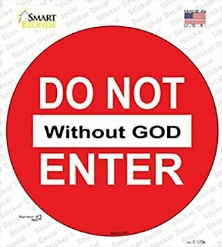 Do Not Enter Without God Circle Sticker Decal