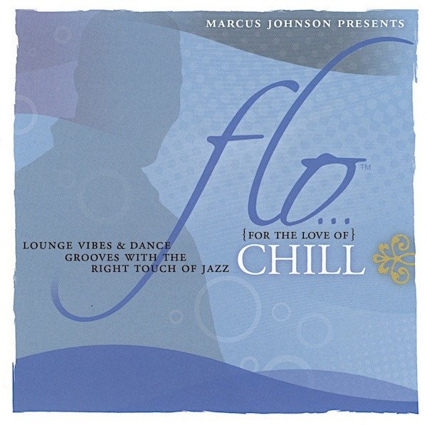 marcus johnson - flo.. (for the love of) chill CD 2008 three keys like ...