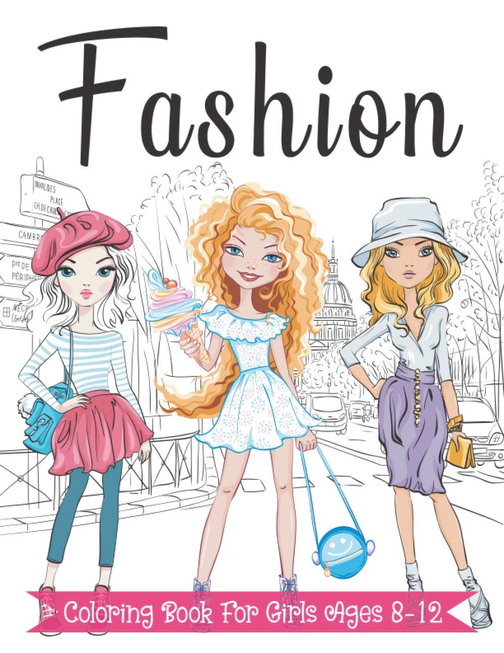 55+ Fabulous Fashion Style Coloring Book for Girls Ages 8-12: Fun and ...