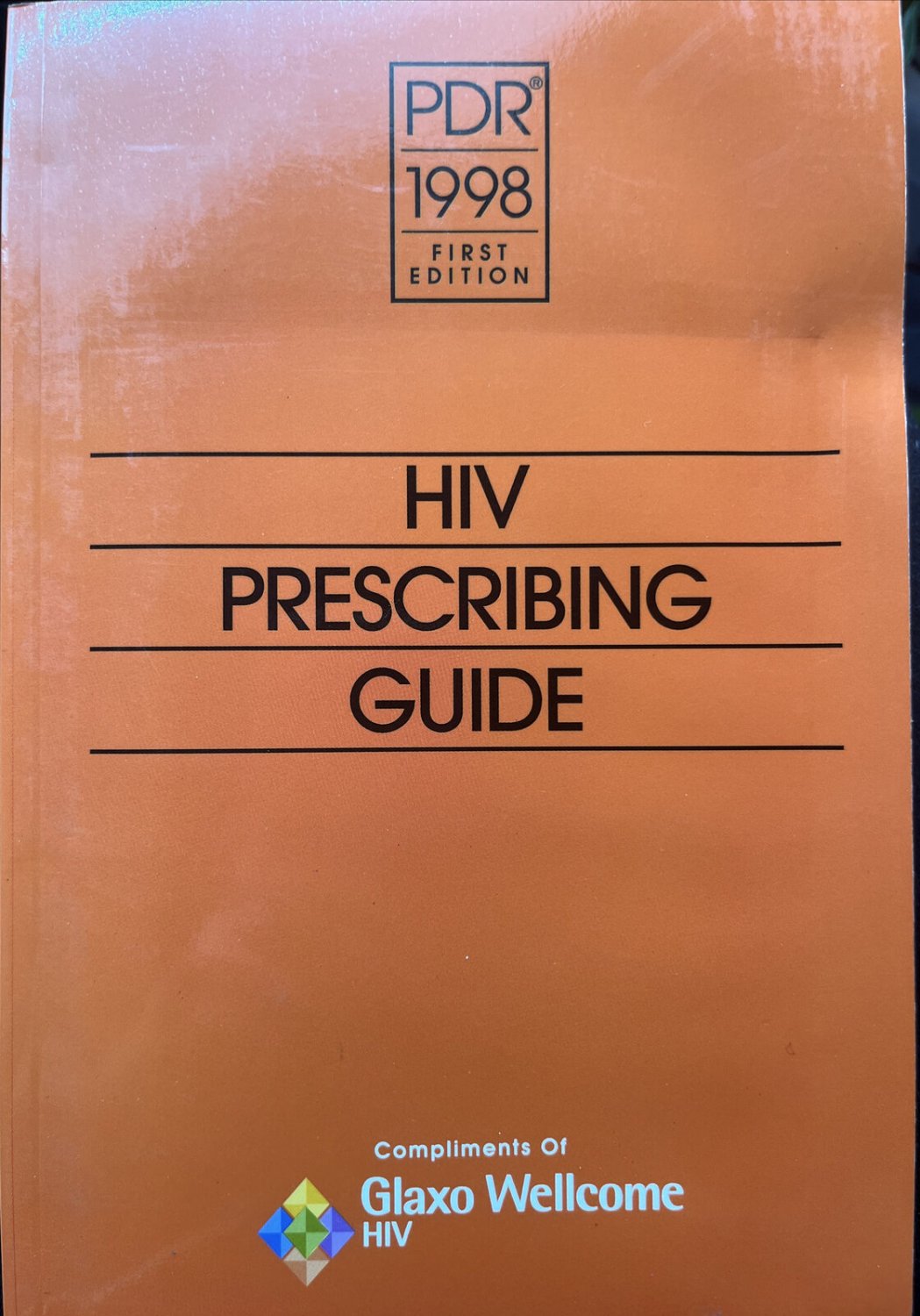 PDR HIV PRESCRIBING GUIDE REFERENCE FOR MEDICAL DOCTORS 1998 FIRST EDITION