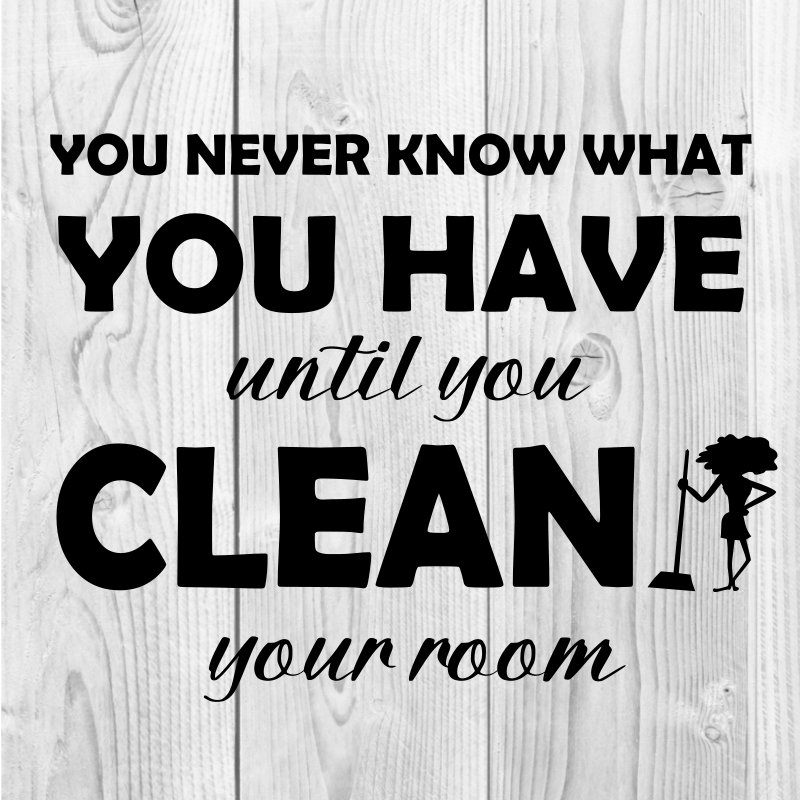 Funny Clean Room Bedroom Quote SVG PNG Clipart Design