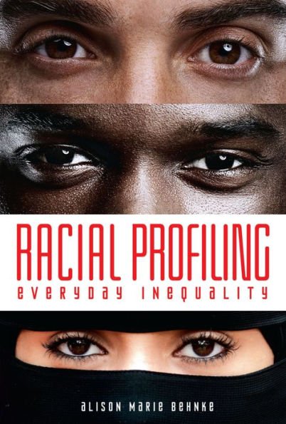 Racial Profiling : Everyday Inequality