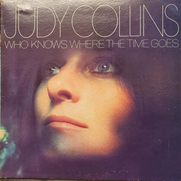 Judy Collins - Who Knows Where The Time Goes (LP)