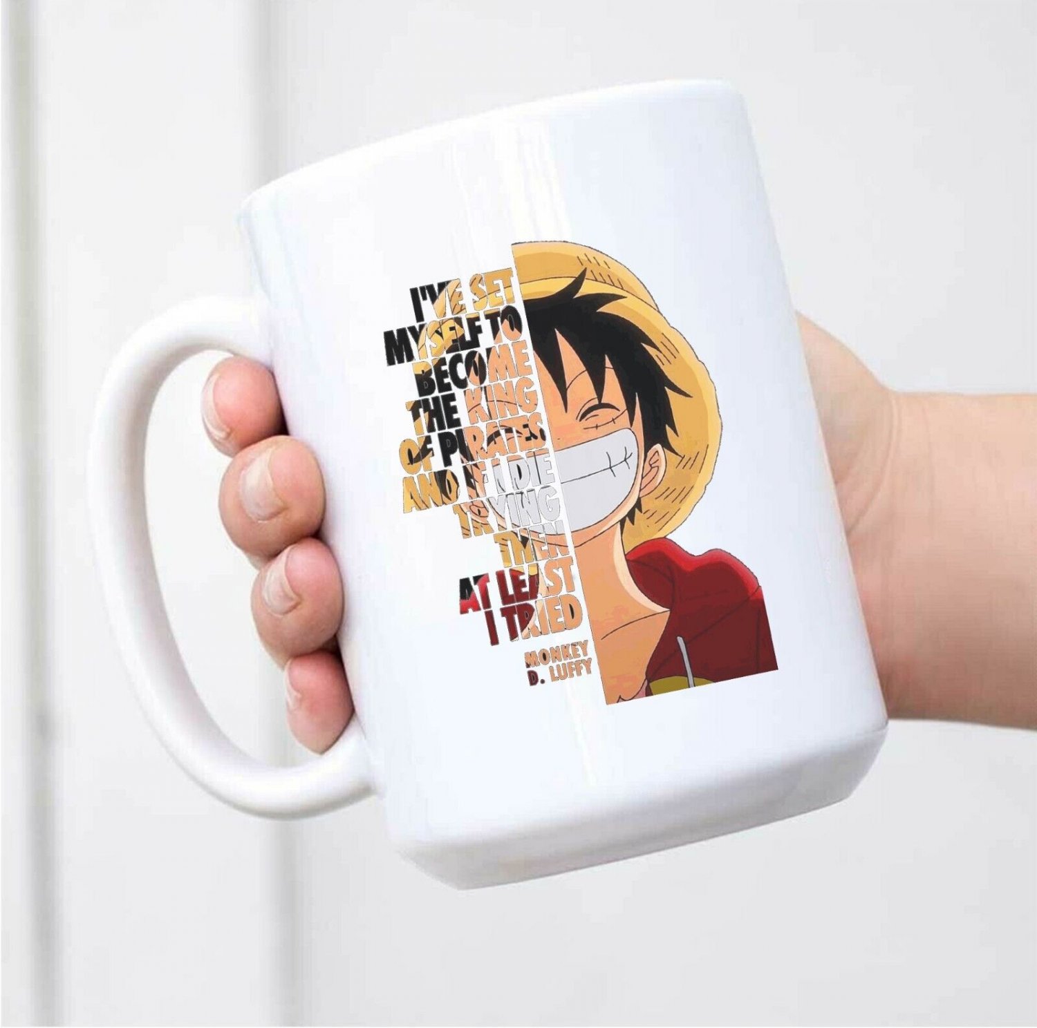 Monkey D Luffy One Piece Quote Ceramic White Mug L31 Coffee Mug Tea Mug