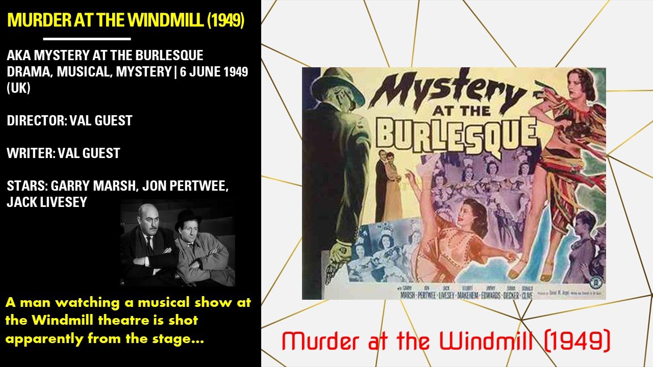 Murder at the Windmill (1949) aka Mystery at the Burlesque Garry Marsh ...