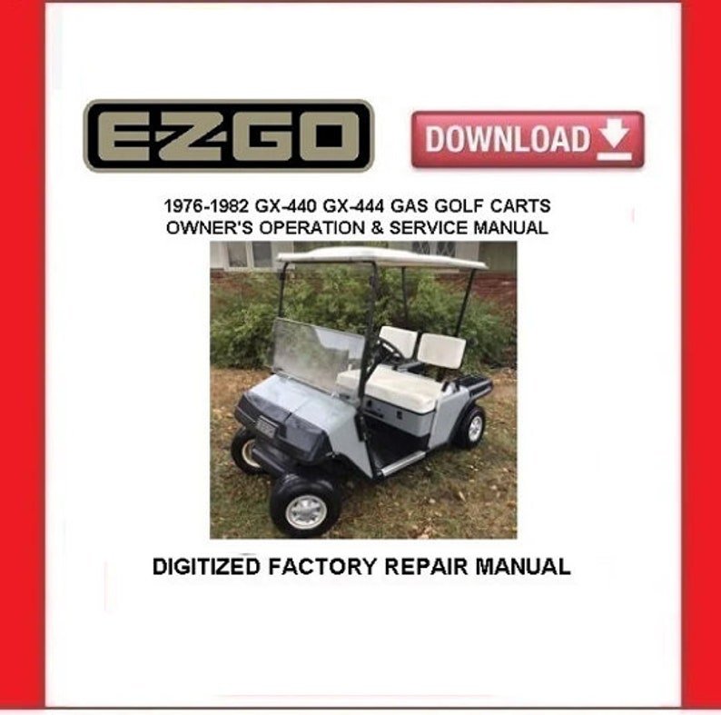 EZGO GX-440 GX-444 (1976-1982) Gas Golf Cart Service Repair Manual pdf ...
