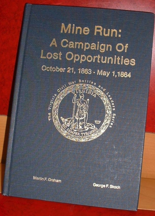 Mine Run Campaign Of Lost Opportunities 10/21/1863-5/1/1864 by Graham ...