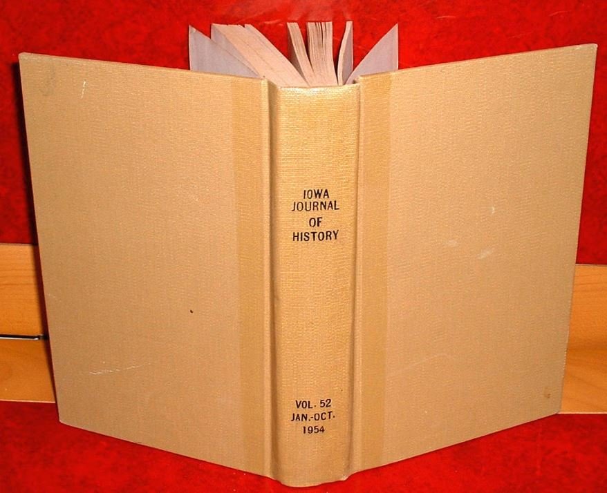 Iowa Journal Of History 1954 Bound magazines v52 #1-4