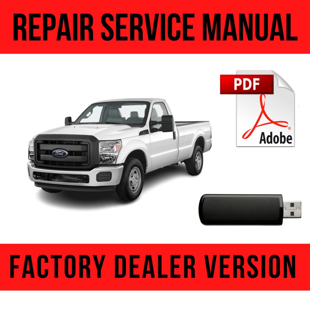 Ford F250 F350 F450 F550 Super Duty 2011-2016 Factory Repair Manual