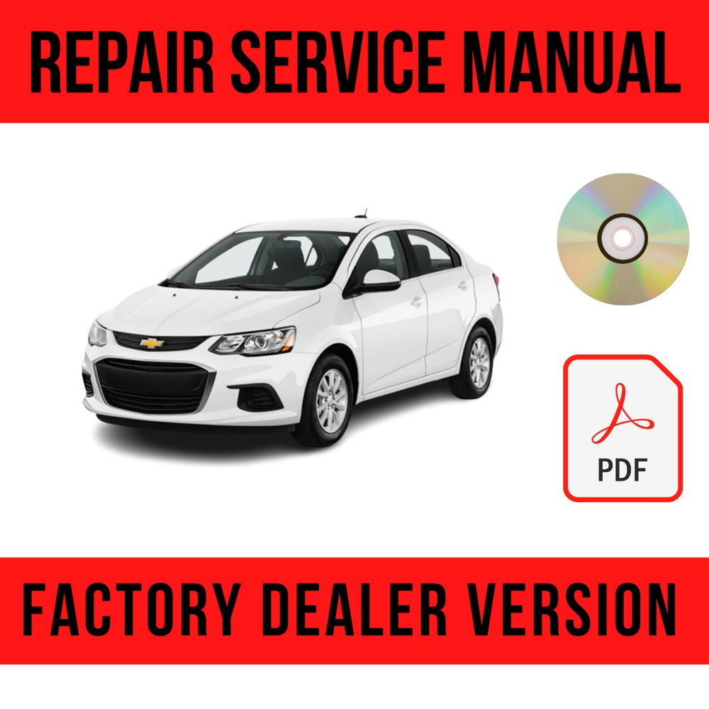 Chevrolet Sonic 2012-2020 Factory Repair Manual chevy
