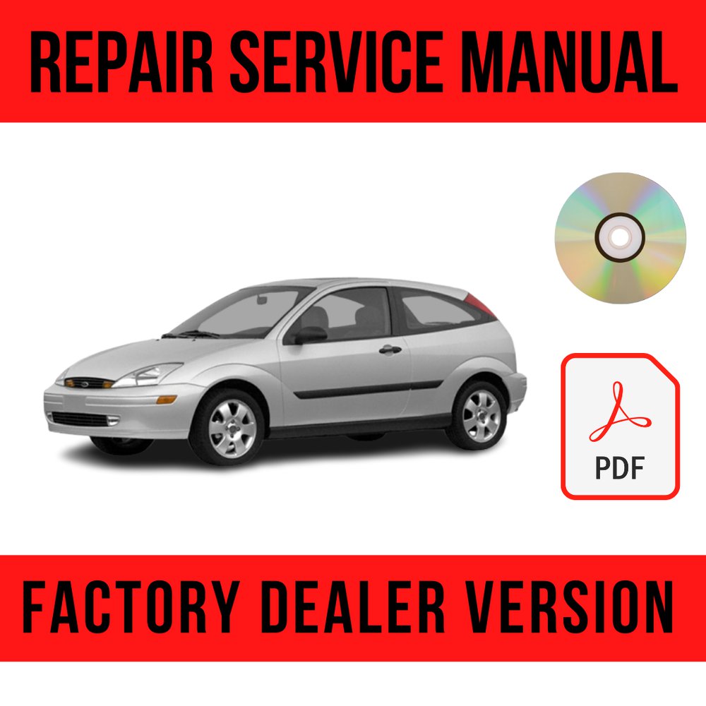 Ford Focus 1998-2007 Factory Repair Manual