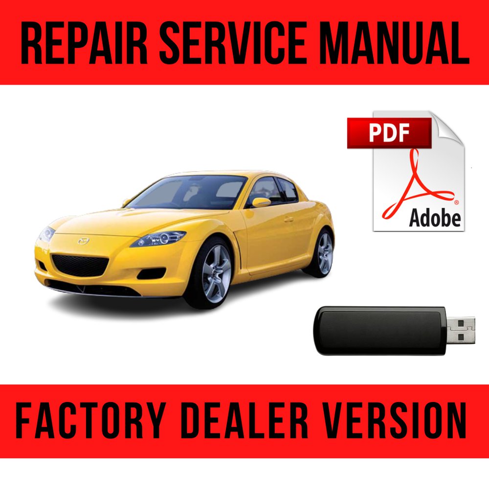 Mazda RX8 RX-8 RX 8 2003-2008 Factory Repair Manual