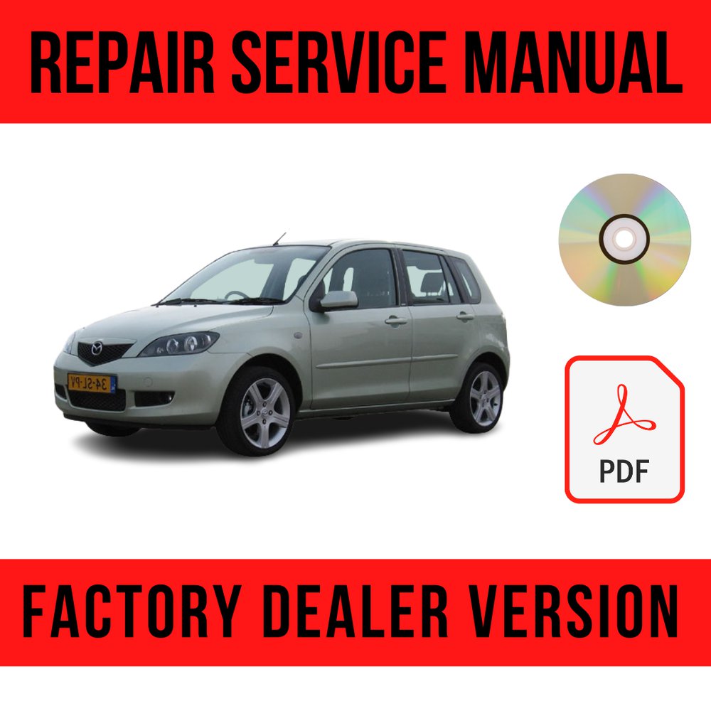 Mazda 2 2002 2003 2004 2005 2006 2007 Factory Repair Manual