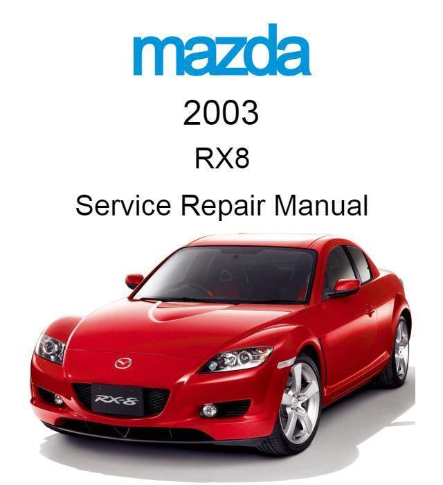 Mazda RX8 2003-2008 Service Repair Manual