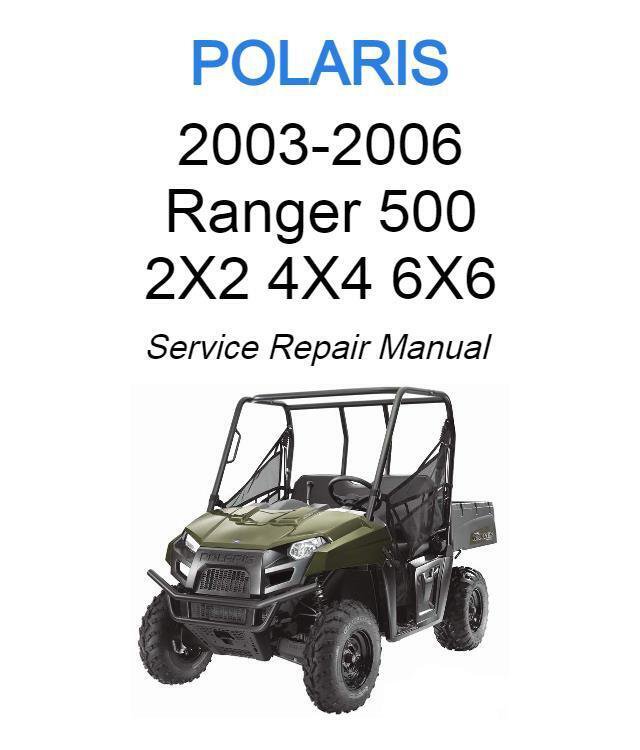 Polaris Ranger 500 2x4 4x4 6x6 2003-2006 Service Repair Manual