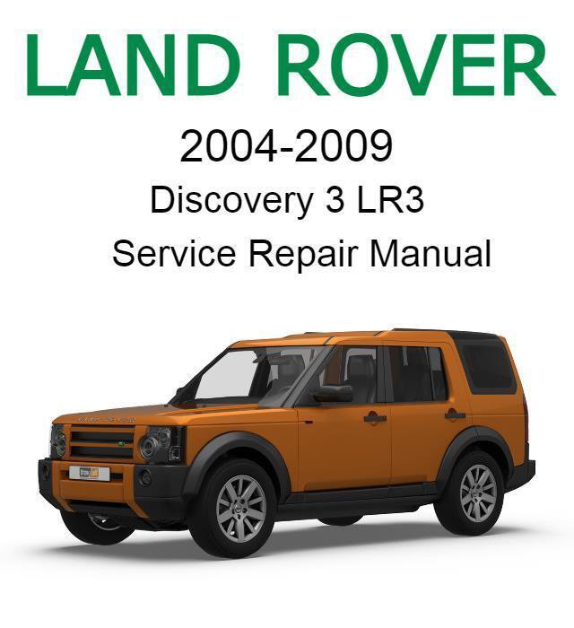 Land Rover Discovery 3 LR3 2004-2009 Service Repair Manual