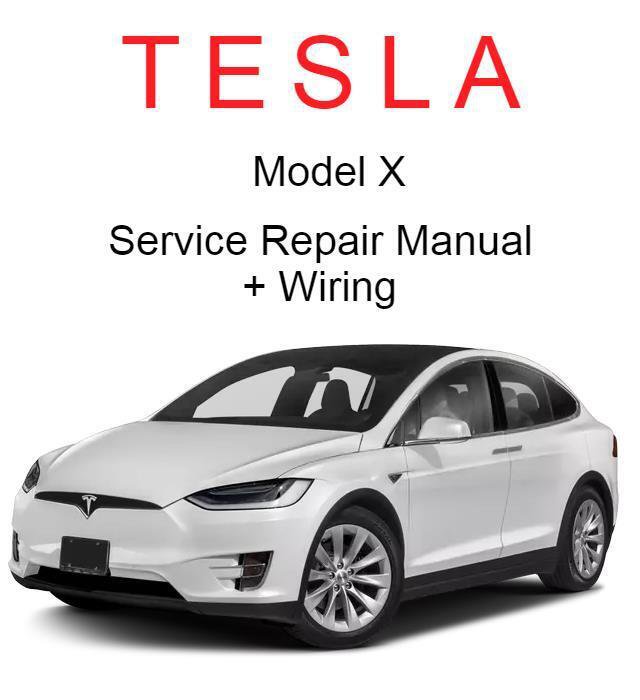 Tesla Model X Service Repair Manual + Wiring