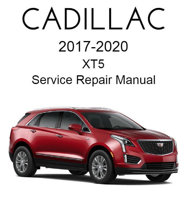 Cadillac XT5 2017-2020 Service Repair Manual