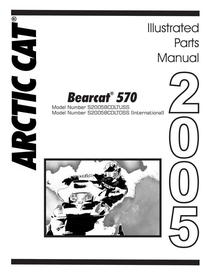 Arctic Cat 2005 Bearcat 570 Illustrated Parts Manual NEW