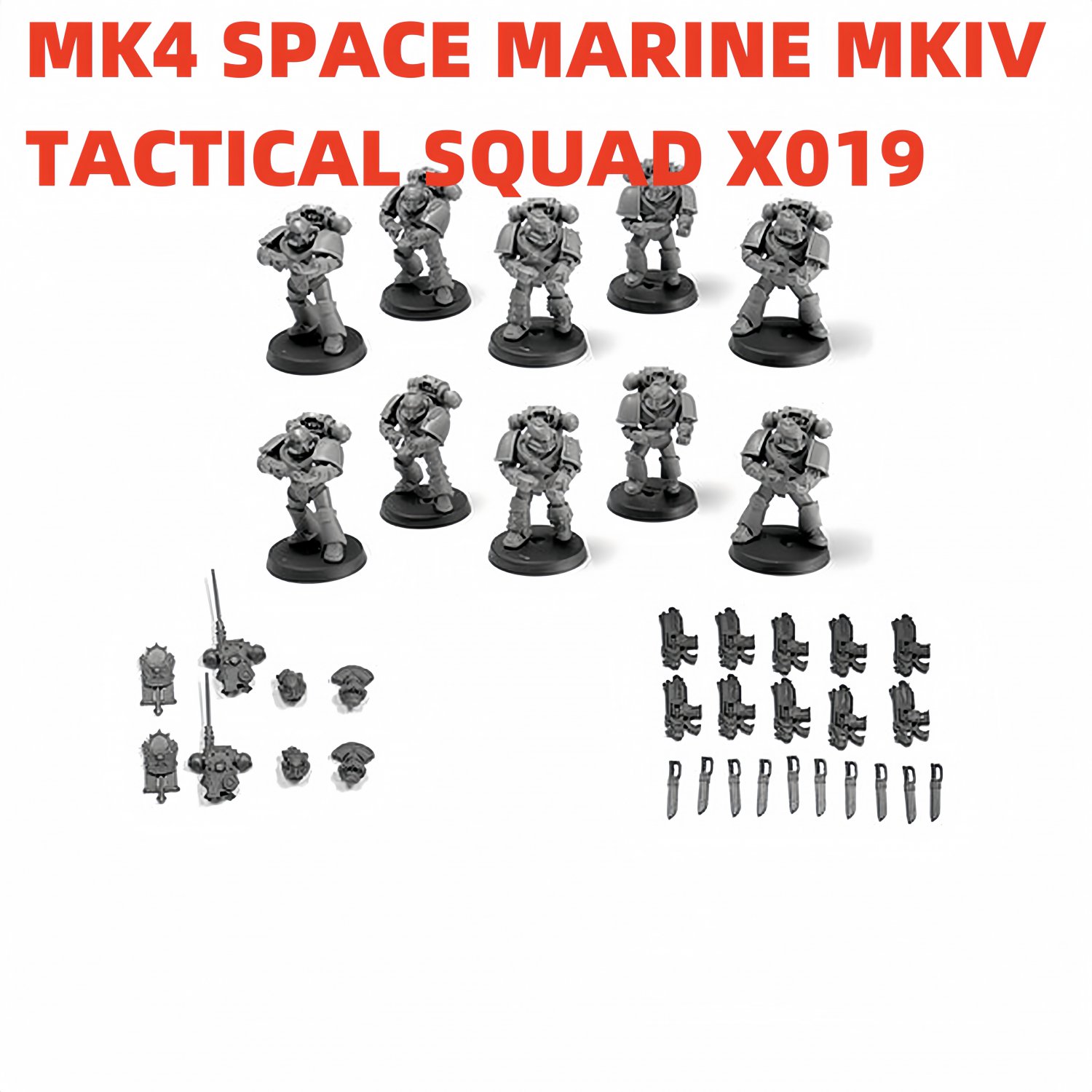 MK4 SPACE MARINE MKIV TACTICAL SQUAD X019