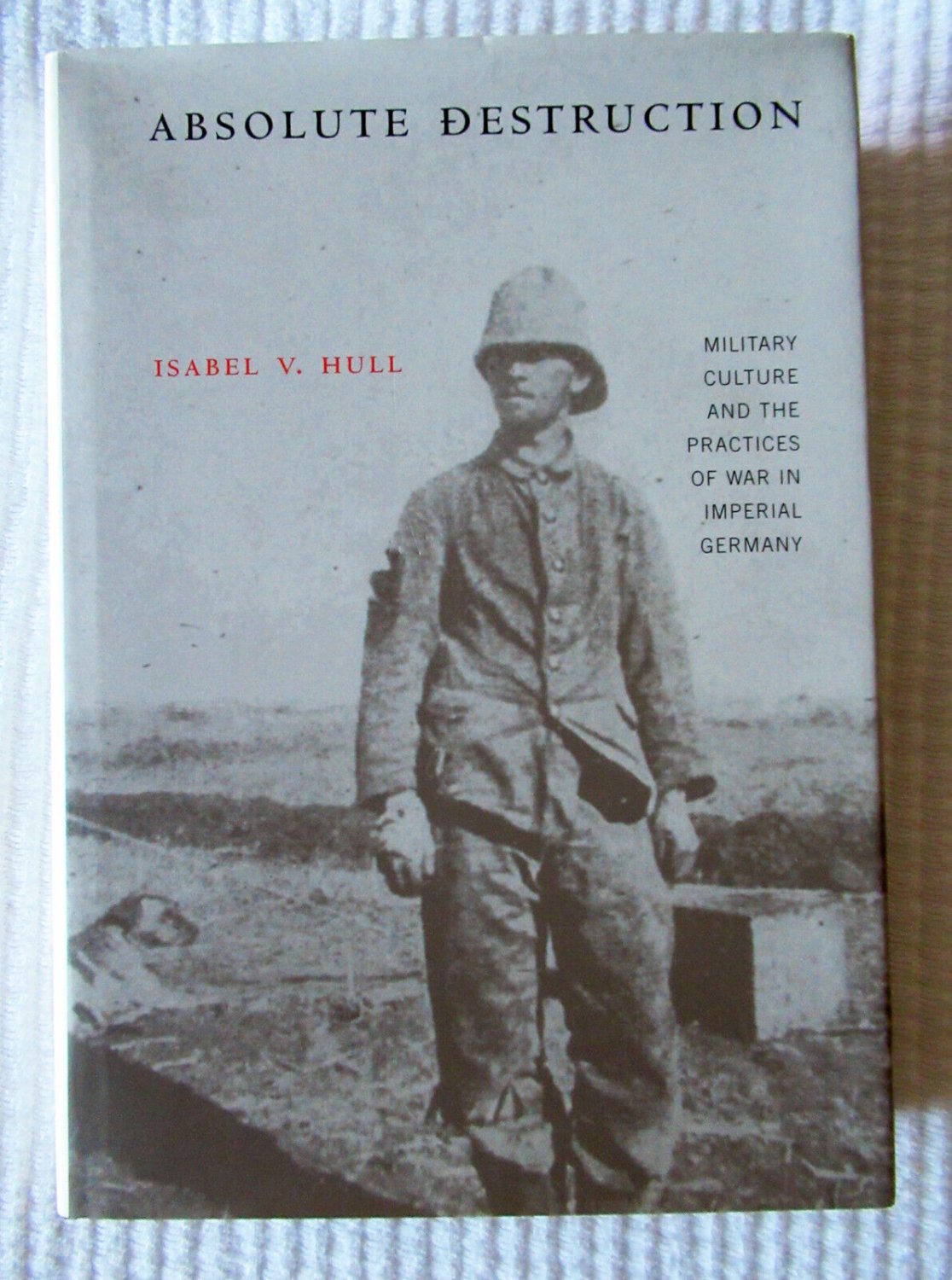 Absolute Destruction by Isabel V. Hull (HC) - Like new