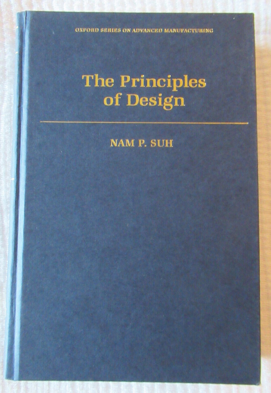 The Principles of Design by Nam P. Suh (HC) Like New