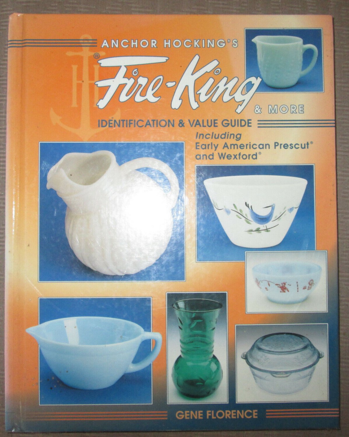 Anchor Hocking's Fire-King & More: Identification Value Guide GENE ...
