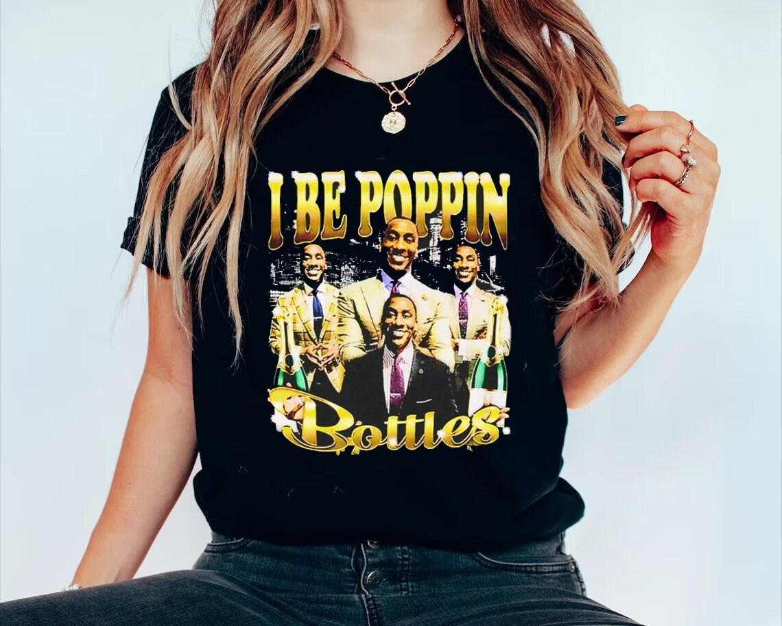 Funny meme shirt, I be poppin bottles Sparkles and Champagne shirt ...