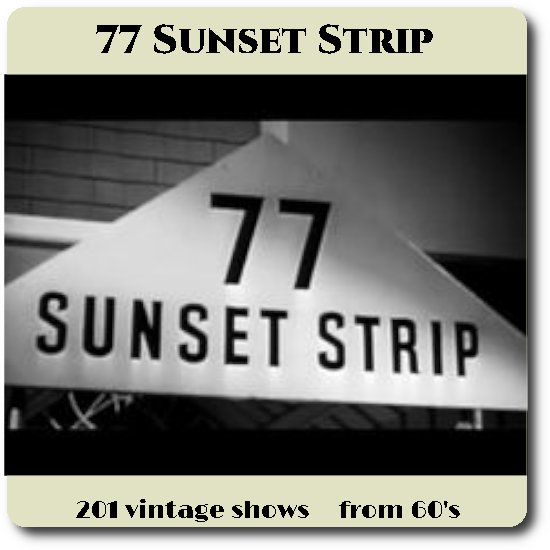 77 Sunset Strip - 201 vintage shows 50'